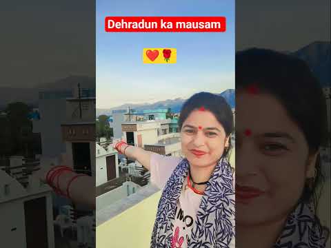 dehradun ka mausam #nature #love #shortvideo #trending #viral#pahadinoniofficial#shorts#viralvideo
