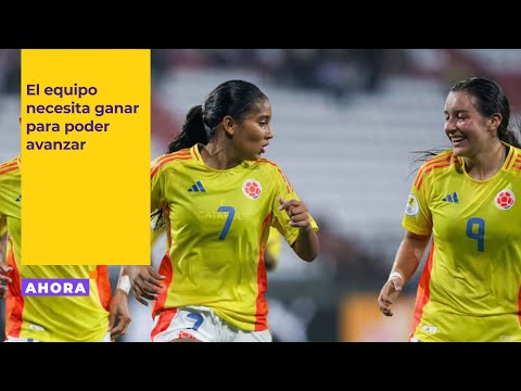 Selección Colombia Femenina Sub-17, a clasificar a la siguiente ronda del Sudamericano l Deportes