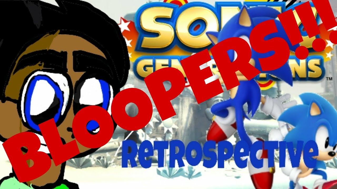 Sonic Generations Retrospective Bloopers!