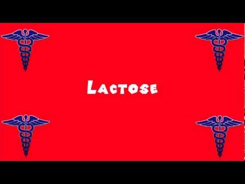 Pronounce Medical Words ― Lactose
