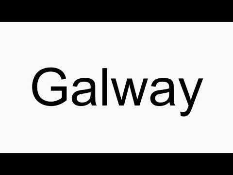 How to pronounce Galway