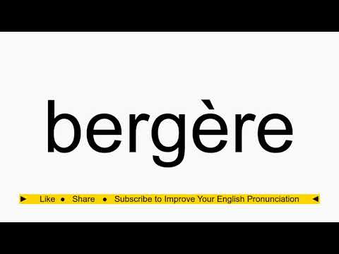 How to pronounce bergère