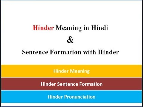 Hinder meaning in hindi With Examples | Sentence Formation With Hinder