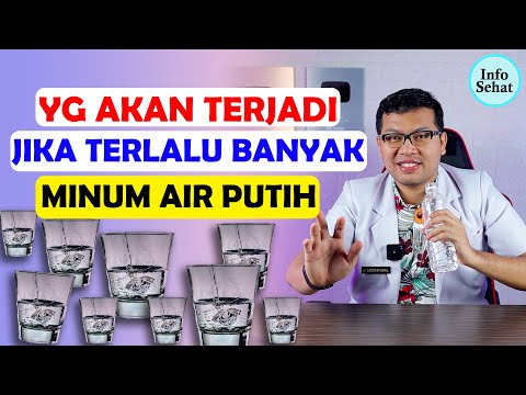 YANG TERJADI PADA TUBUH JIKA TERLALU BANYAK MINUM AIR PUTIH - DOKTER SADDAM ISMAIL