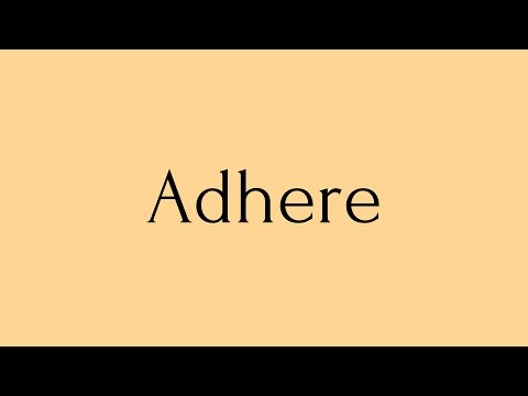 Adhere | Adhere Meaning | Pronunciation of Adhere | Adhere – English Word of the Day