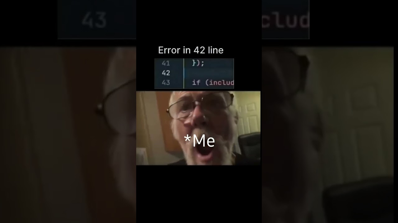 When I get an error on an empty line. #coding #developer #programmer #developerlife #memes