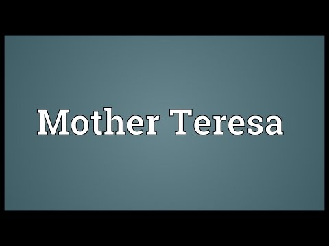 Mother Teresa Meaning