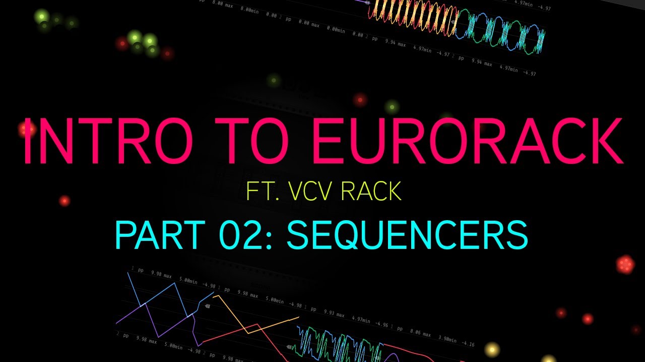 Let's Learn Eurorack (ft. VCV Rack): 02 - Sequencers