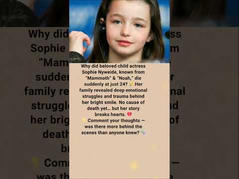 Why Did Child Star Sophie Nyweide Die at Just 24 #usa #news #usanews