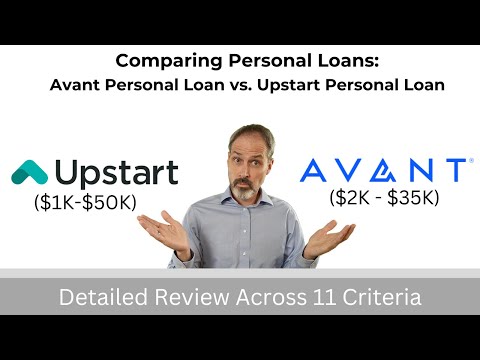Personal Loan Comparison: Avant Personal Loan ($2K - $35K) vs. Upstart Personal Loan ($1K-$50K)