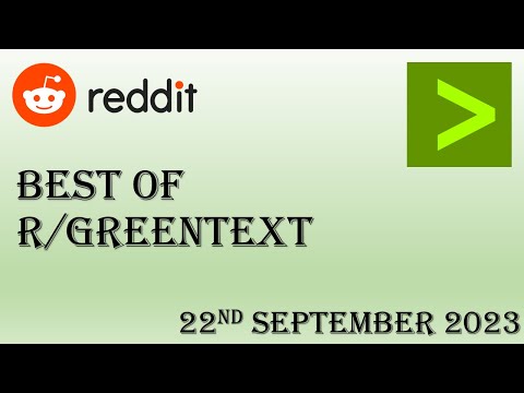 Best of Reddit's GreenText - September 22nd 2023 - TOP 5 POSTS TODAY