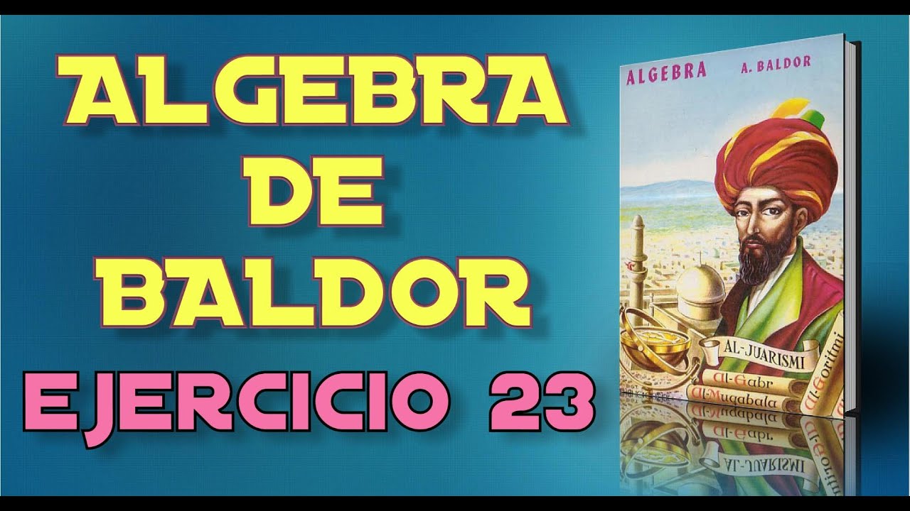 Baldor Algebra from Scratch - Exercise 23