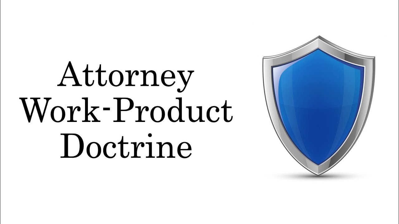 Attorney Work-Product Doctrine | Rule 26(B)(3)