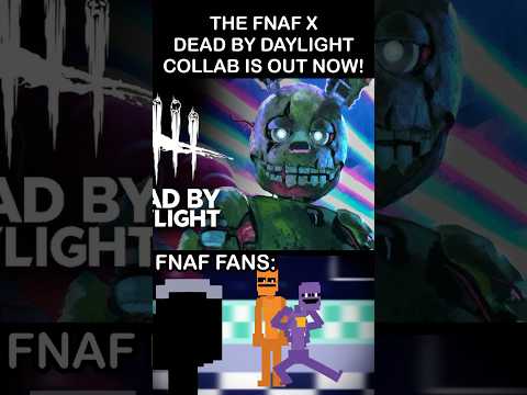 "FNaF X Dead By Daylight is OUT NOW!" FNaF Fans: | FNaF 2 Movie MEME