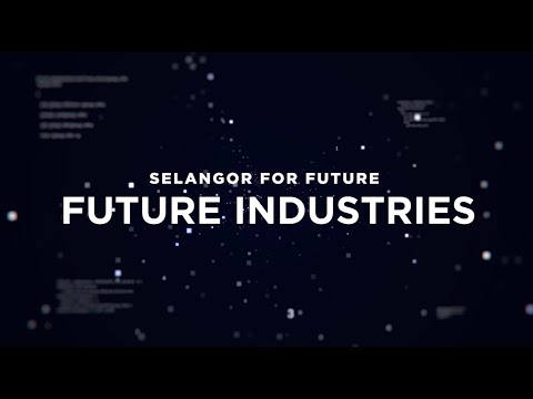 Selangor for Future EP3: Future Industries