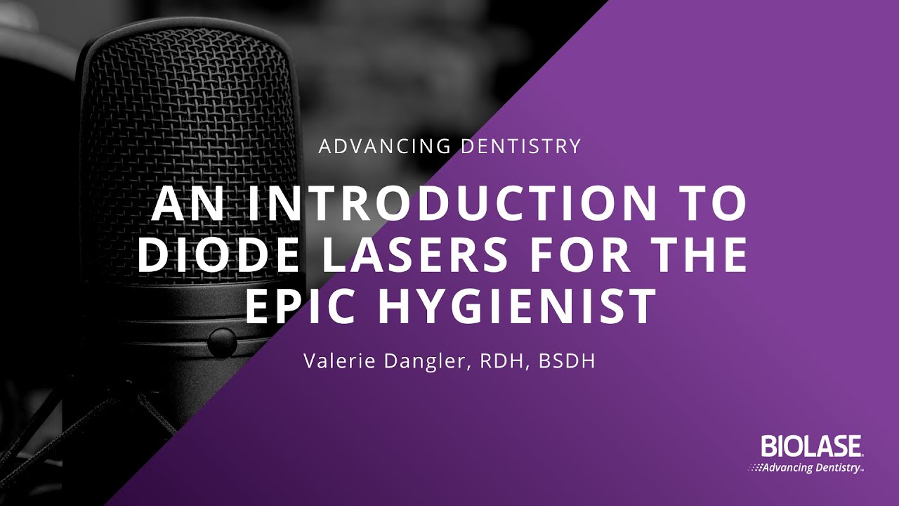 An Introduction to Diode Lasers for the Epic Hygienist