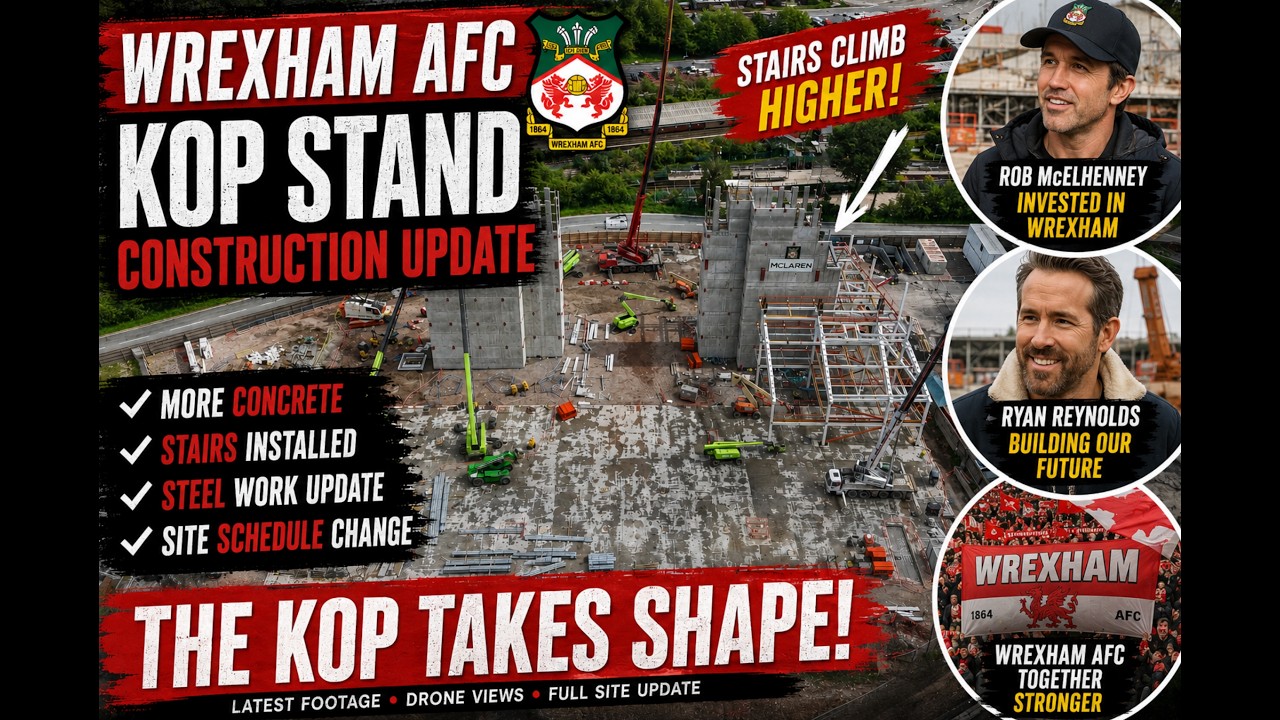 WREXHAM AFC KOP STAND CONSTRUCTION UPDATE