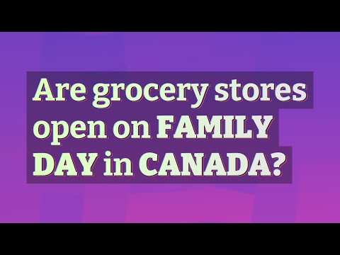 Are grocery stores open on Family Day in Canada?
