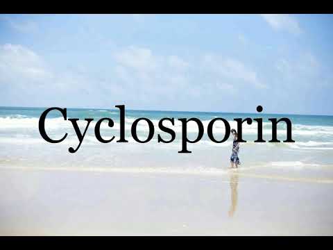 How To Pronounce Cyclosporin🌈🌈🌈🌈🌈🌈Pronunciation Of Cyclosporin
