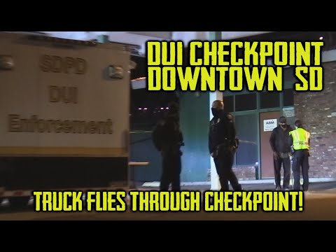 DUI Checkpoint Downtown San Diego | Truck Flies Through Checkpoint ...