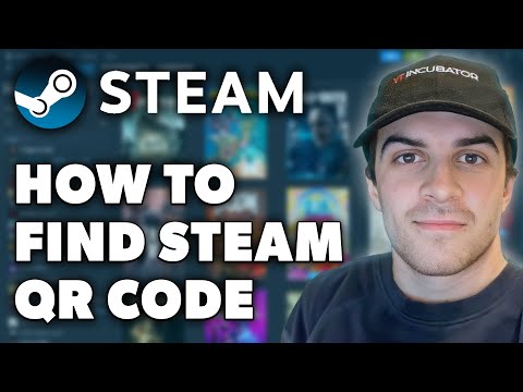 How to Find Steam QR Code on PC (Full 2024 Guide)