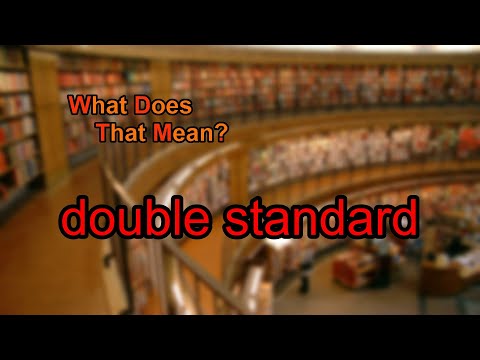 What does double standard mean?