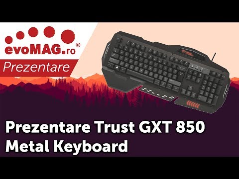 Prezentare Tastatura Gaming Trust GXT 850 METAL - evoMAG.ro