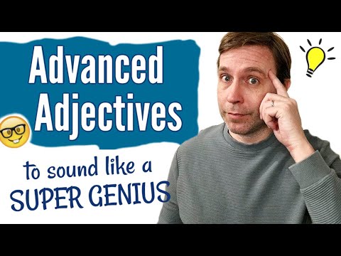 10 Adjectives to Help You Sound Like a SUPER GENIUS 🤓 | Advanced Vocabulary