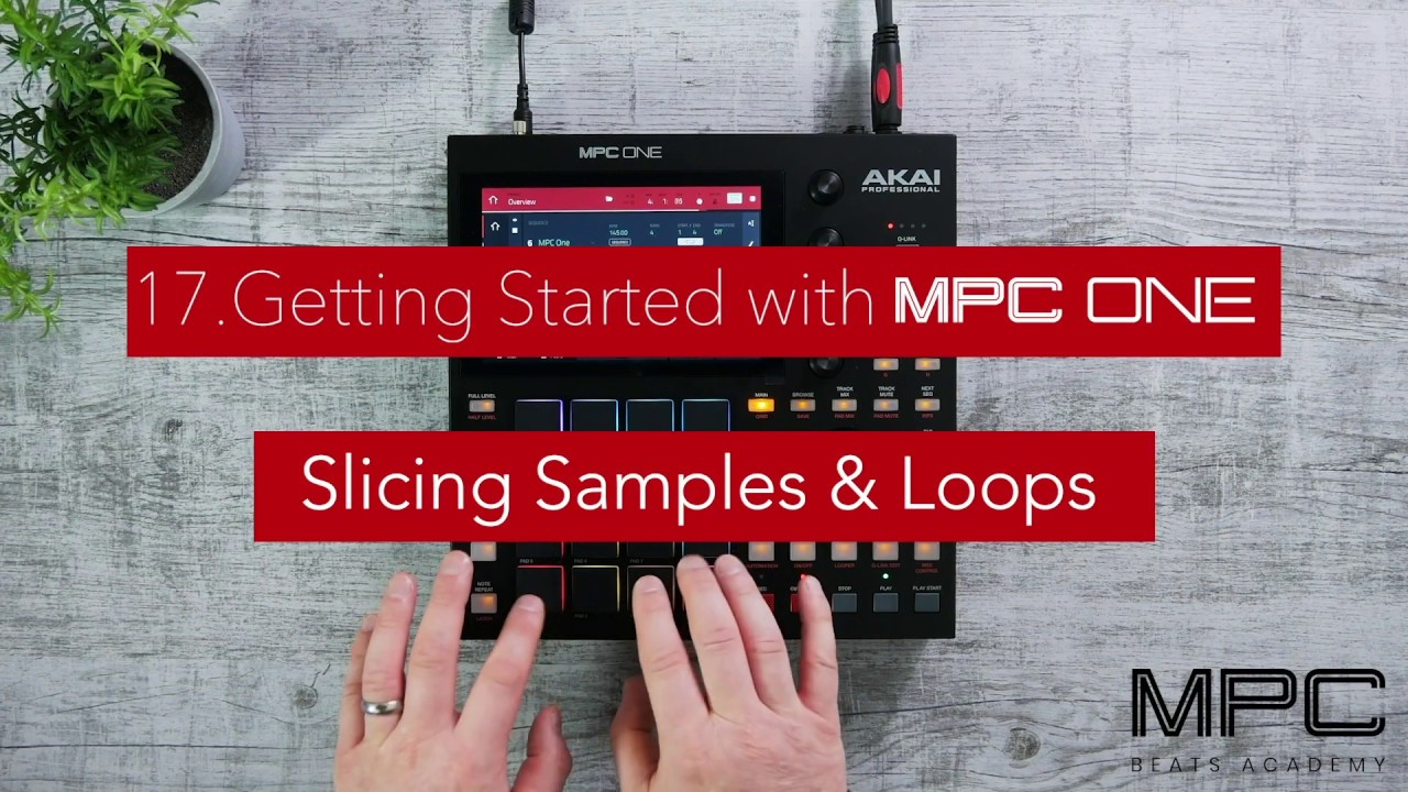 Getting Started with MPC One | Slicing Samples & Loops