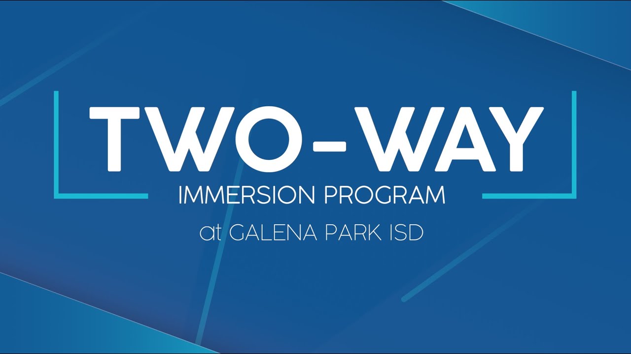 Two-Way Immersion Program at Galen Park ISD