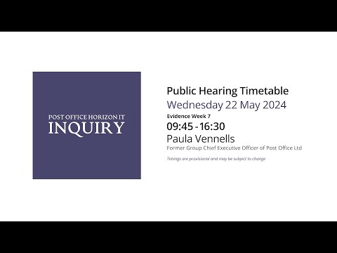 Paula Vennells - Day 142 PM (22 May 2024) - Post Office Horizon IT Inquiry