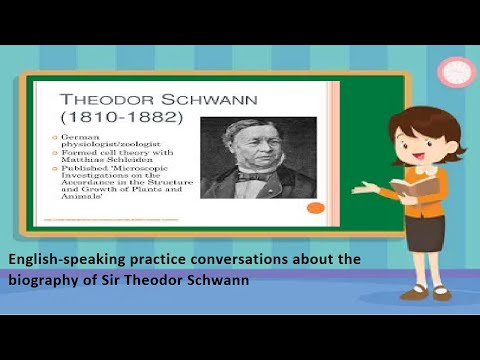 English conversation practice || biography || Theodor Schwann || learn English