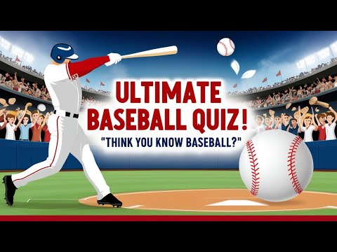 Baseball Trivia Quiz | 40 Baseball Question and Answer - Ultimate Pro Sports Quiz