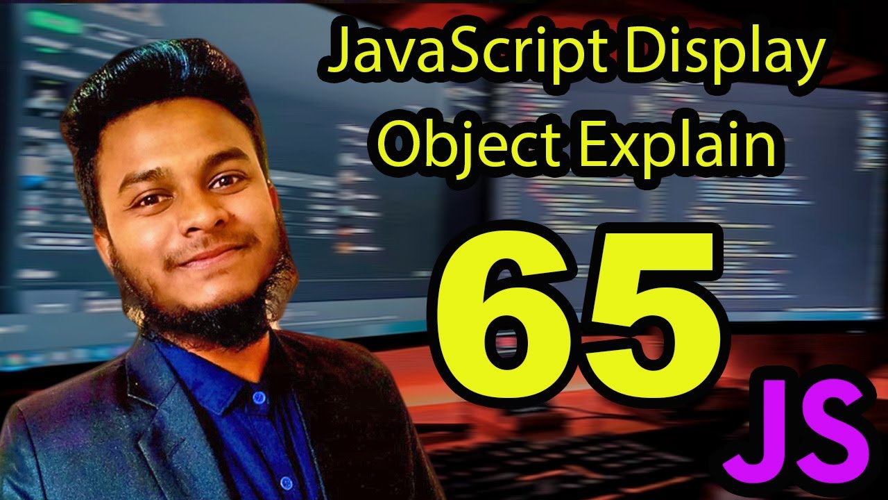 JavaScript Display Objects Explain. #65