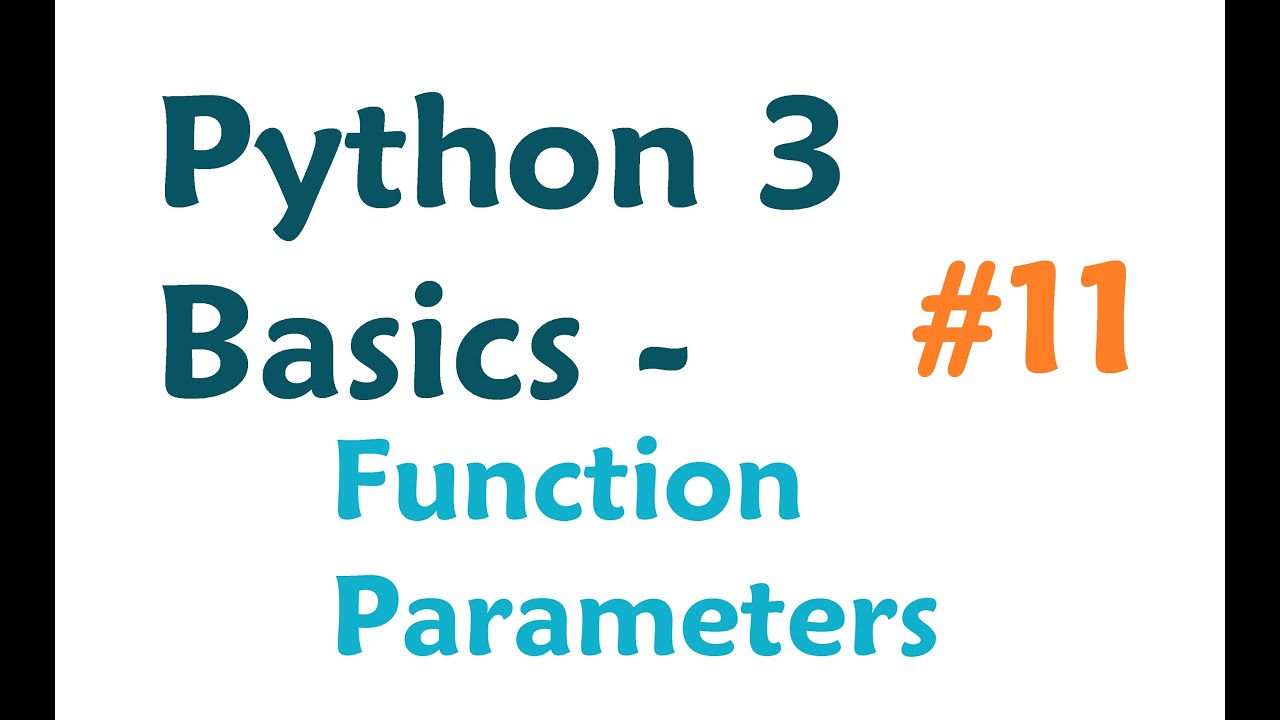 Python 3 Programming Tutorial - Function Parameters