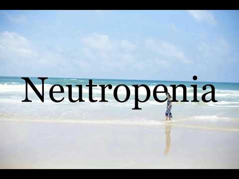 How To Pronounce Neutropenia🌈🌈🌈🌈🌈🌈Pronunciation Of Neutropenia