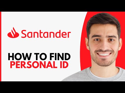 How To Find Personal ID In Santander App - Step by Step