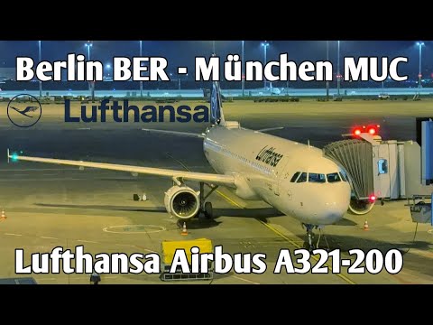Flight Report | Berlin BER 🇩🇪 - München MUC 🇩🇪 | Lufthansa Airbus A321-200