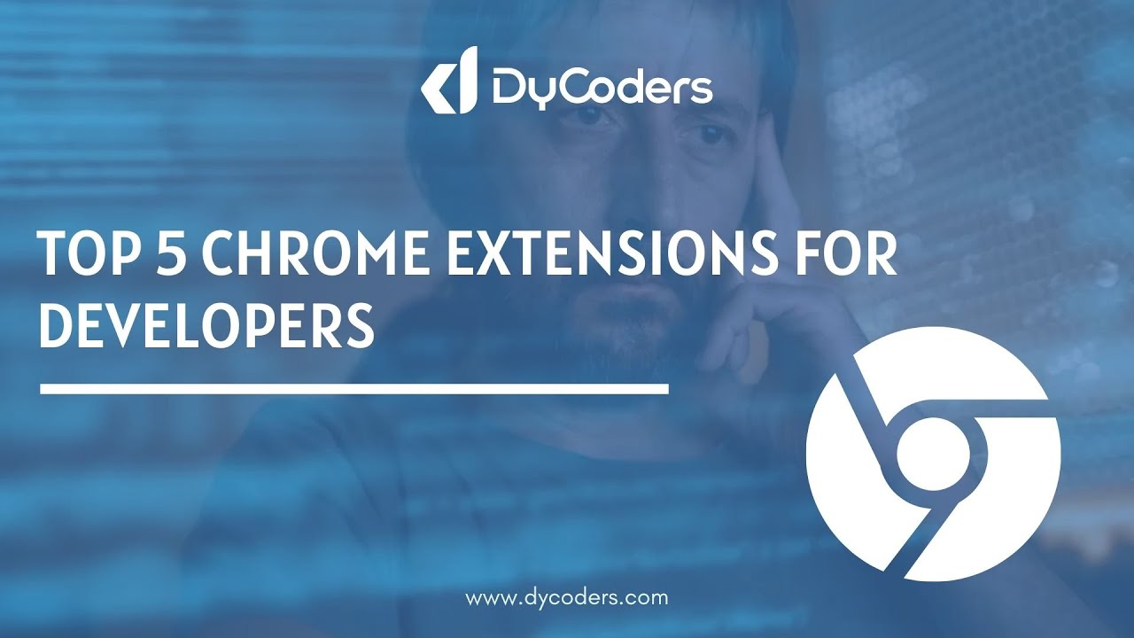 Top 5 chrome extensions for developers