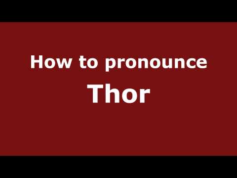 How to Pronounce Thor - PronounceNames.com