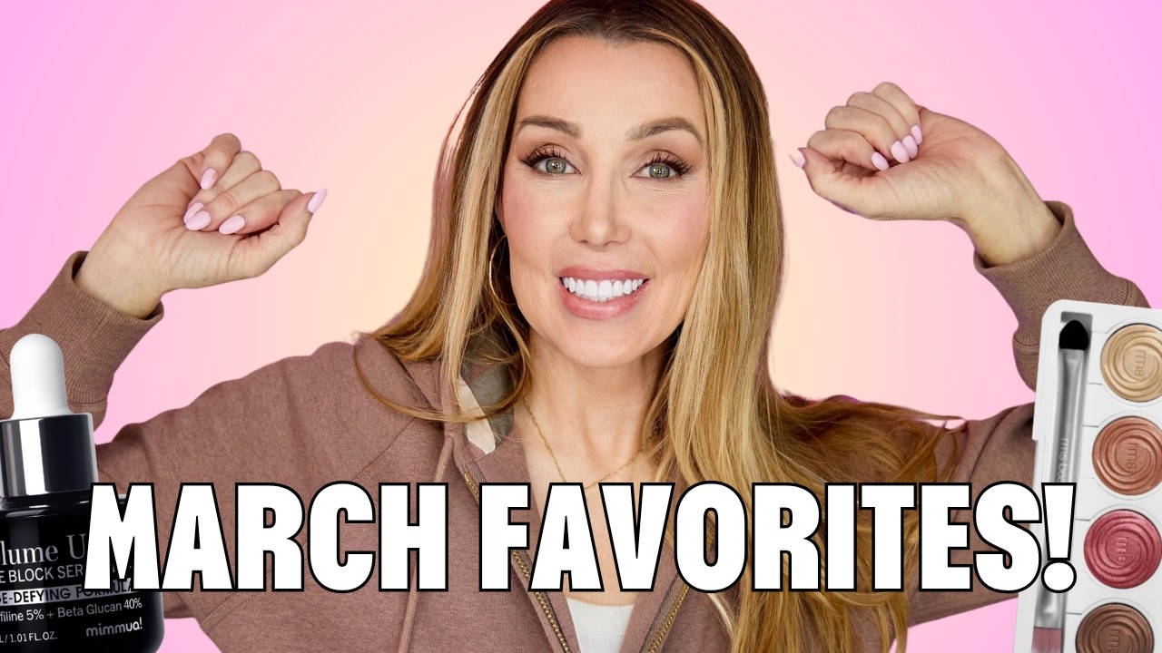 March Beauty Favorites (Great Finds for 50+!)