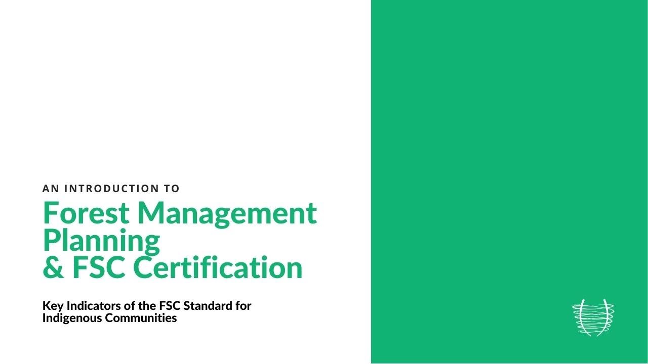 Forest Management Planning & FSC Certification | Key Indicators for Indigenous Communities