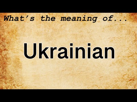 Ukrainian Meaning : Definition of Ukrainian