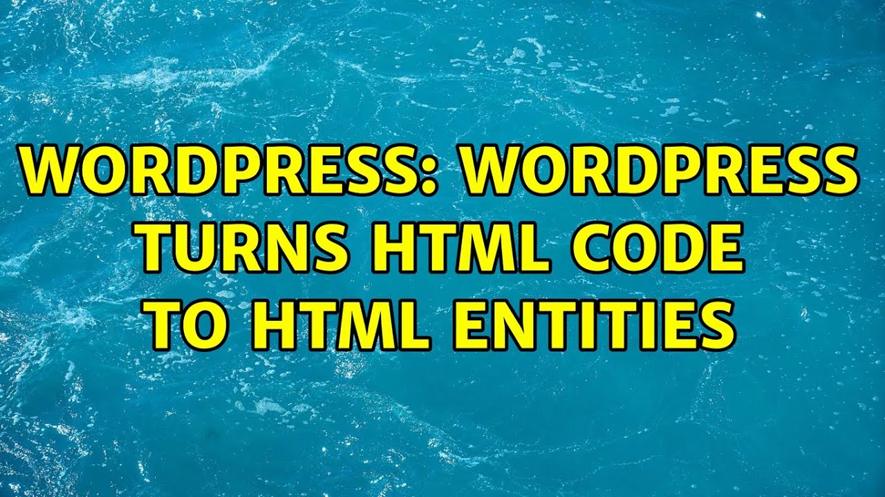 Wordpress: WordPress turns HTML code to HTML entities
