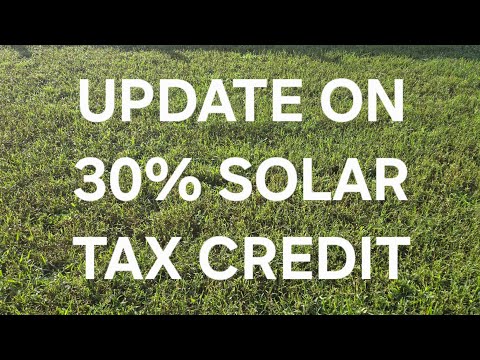 UPDATE on the 30% SOLAR TAX CREDIT.