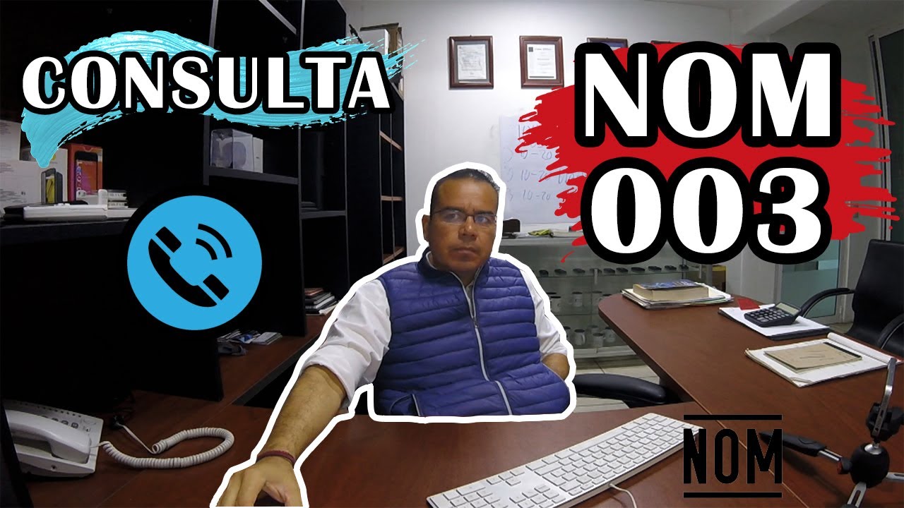 CONSULTA ACERCA DE LA  NOM-003