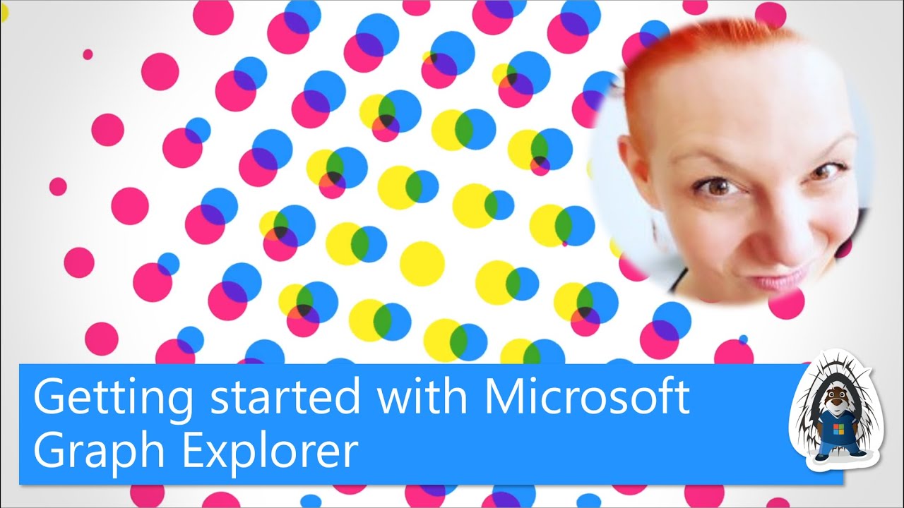 Getting started using Microsoft Graph Explorer