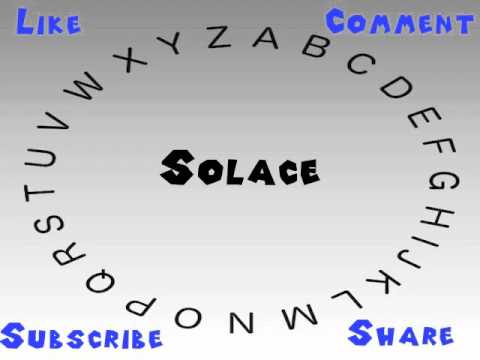 How to Say or Pronounce Solace