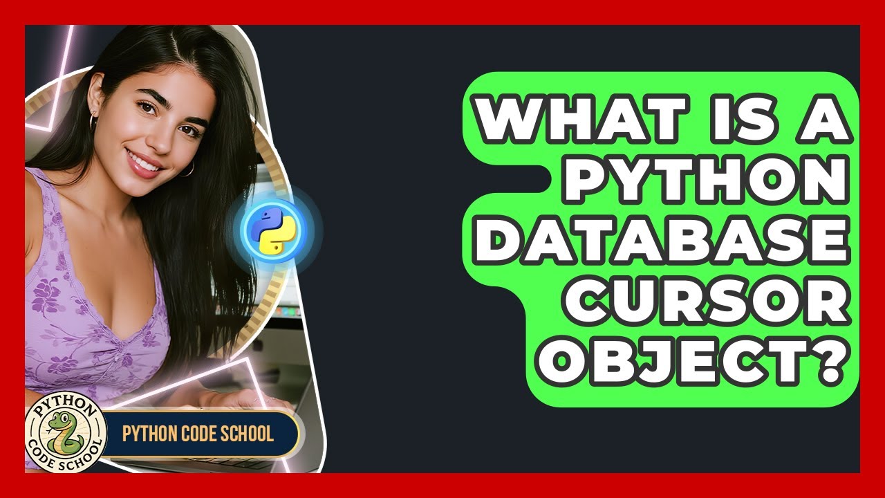 What Is A Python Database Cursor Object? - Python Code School