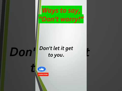 Other ways to say, "Don't worry." 🙃 🙂 👍 #youtubeshorts #english #shortvideo